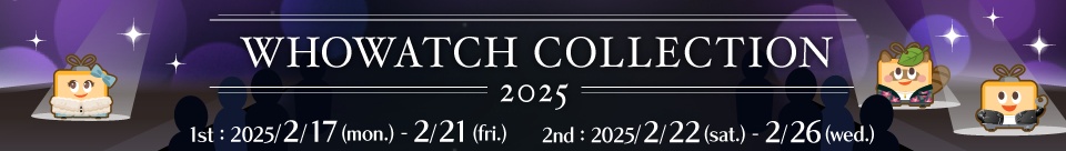 WHOWATCH COLLECTION 2025